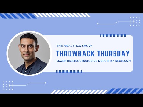 Mazen Kassis on Including More Than Necessary - E111 - Throwback Thursday