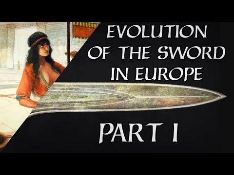 The Evolution of the Sword in Europe - Part 1