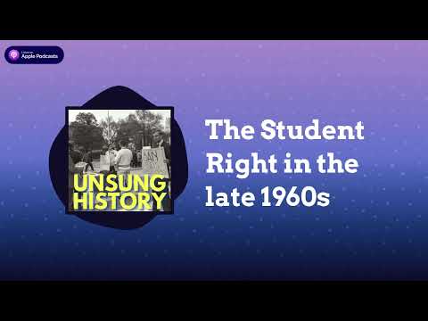 The Student Right in the late 1960s | Unsung History
