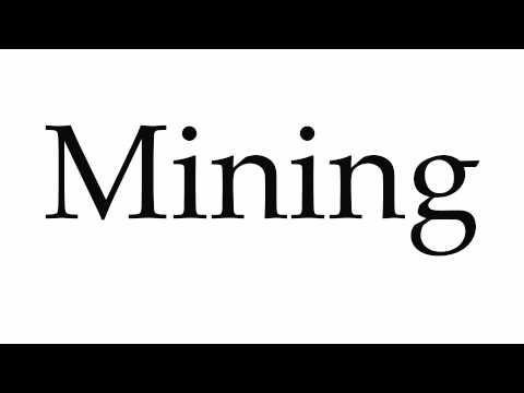 How to Pronounce Mining