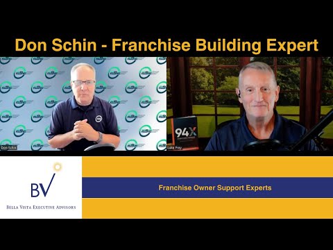 Changing the Franchising Industry - Interview with Don Schin, Founder of Franchise Building Expert