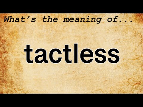 Tactless Meaning : Definition of Tactless