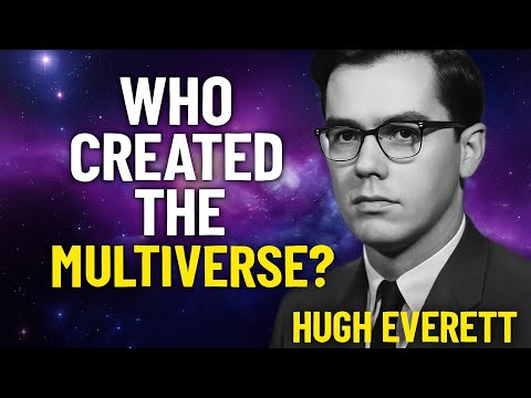 the man who gave multiverse theory | Multiverse Theory ,Explained
