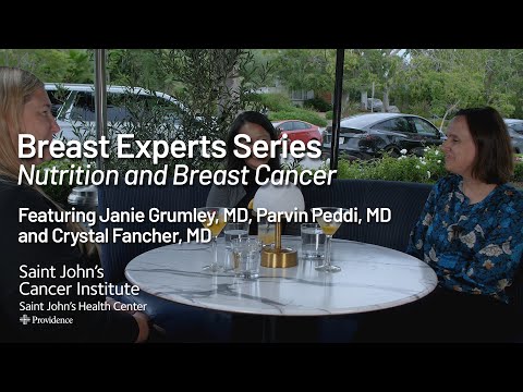 Breast Experts Series - Part 6: Nutrition and Breast Cancer - Margie Petersen Breast Center