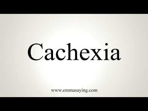 How To Pronounce Cachexia