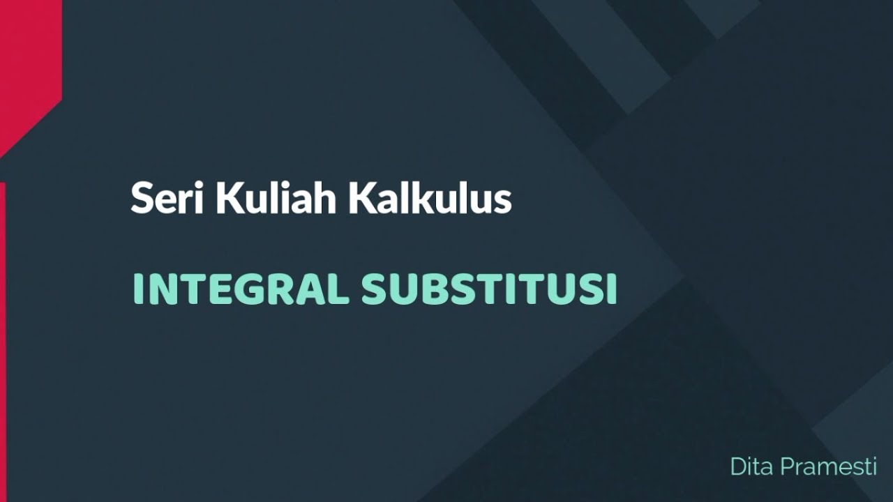 KALKULUS | INTEGRAL | INTEGRAL SUBSTITUSI - LATIHAN SOAL