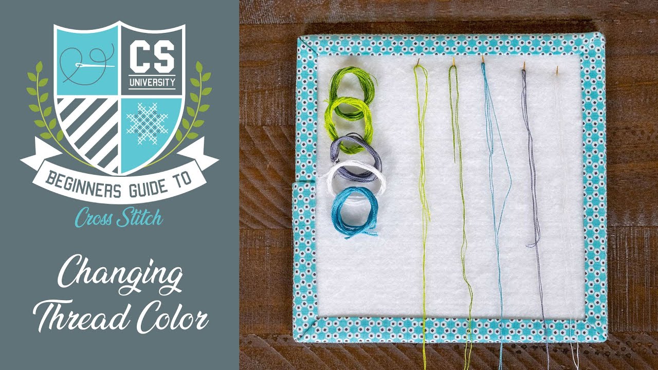 How to Change Colors while Stitching 🖍 Cross Stitch for Beginners 🎒 CROSS STITCH UNIVERSITY