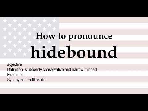 How to pronounce 'hidebound' + meaning