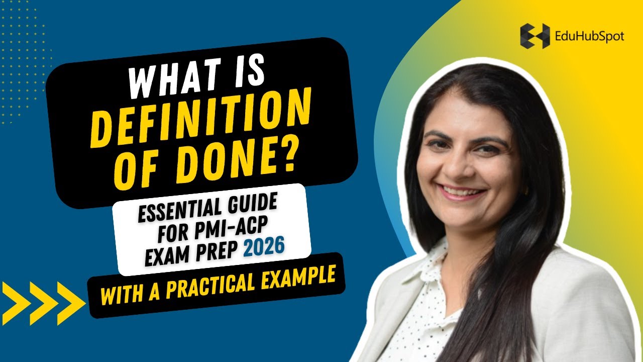 What is Definition of Done? | Essential Guide for PMI-ACP Exam Prep with a Practical Example (2026)