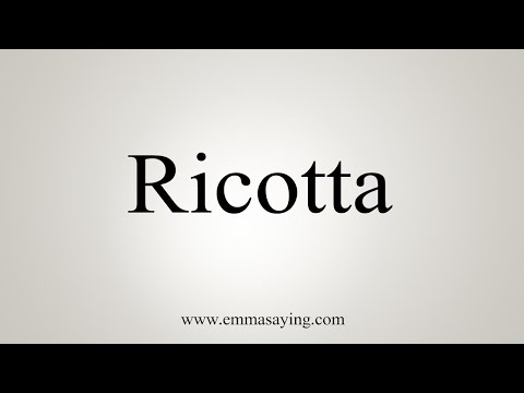 How To Say Ricotta