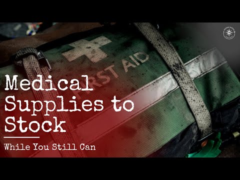 Medical supplies you should be stocking while you still can