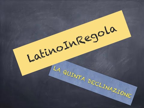 LATINO DI PRIMA - LA QUINTA DECLINAZIONE. SPIEGAZIONE