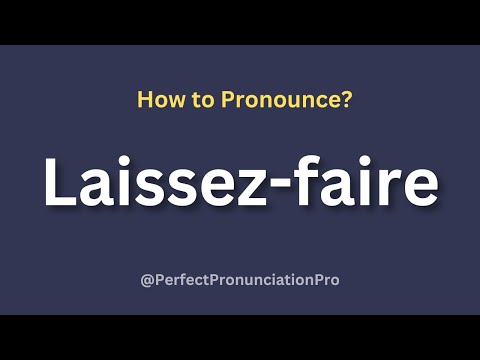 How to Pronounce Laissez faire? (With meaning)