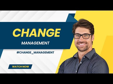 Change Management 101: How to Manage Change Effectively?