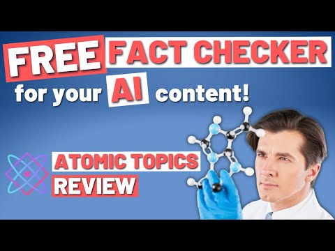 Atomic Topics Review: FREE Fact Checker for AI Content (+ AI Writer)