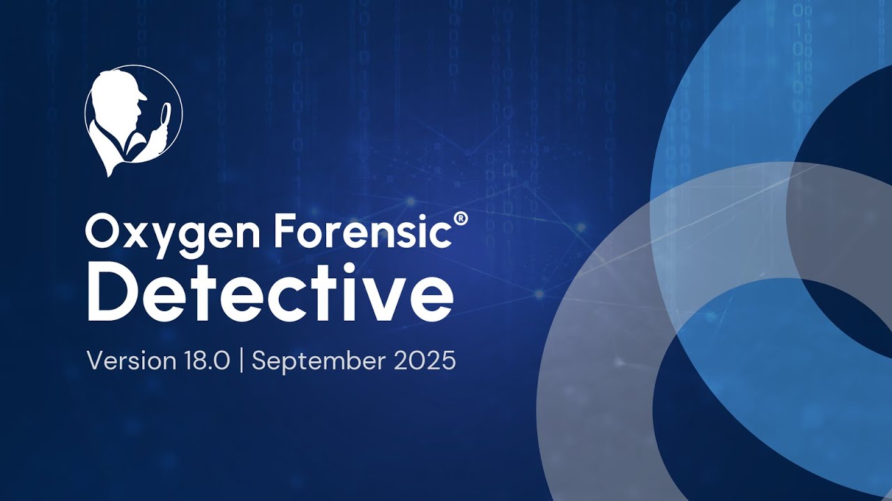 Oxygen Forensic® Detective v.18 - Release Notes