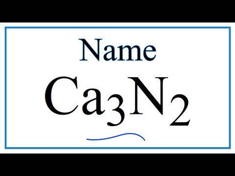 How to Write the Name for Ca3N2