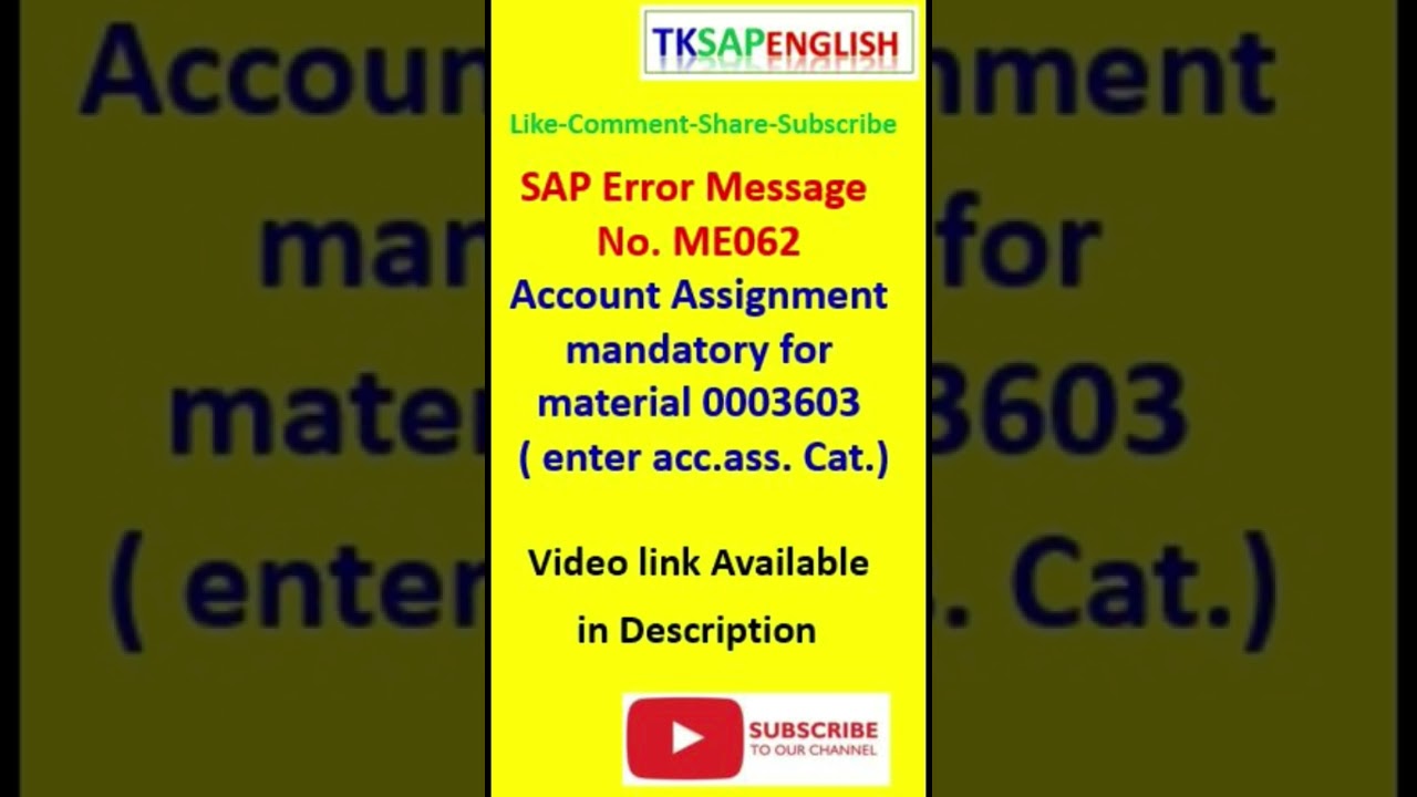 Message No.ME062 - Account Assignment mandatory for material 0003603 ( enter acc.ass. Cat.)