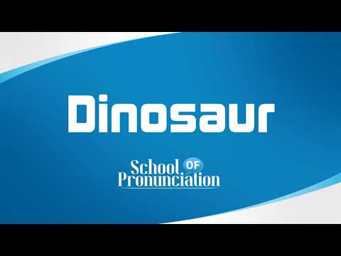 Learn How To Pronounce Dinosaur