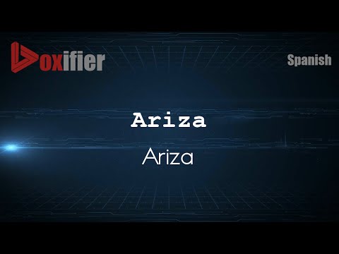 How to Pronounce Ariza (Ariza) in Spanish - Voxifier.com