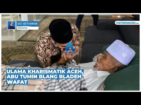 Video : Ulama Kharismatik Aceh, Abu Tumin Blang Bladeh Wafat
