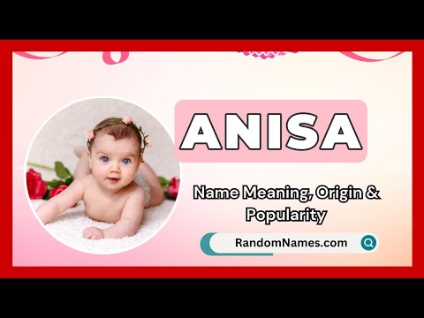 Anisa - Baby Girl Name Meaning, Origin & Popularity - RandomNames.com