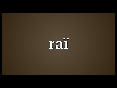 Raï Meaning