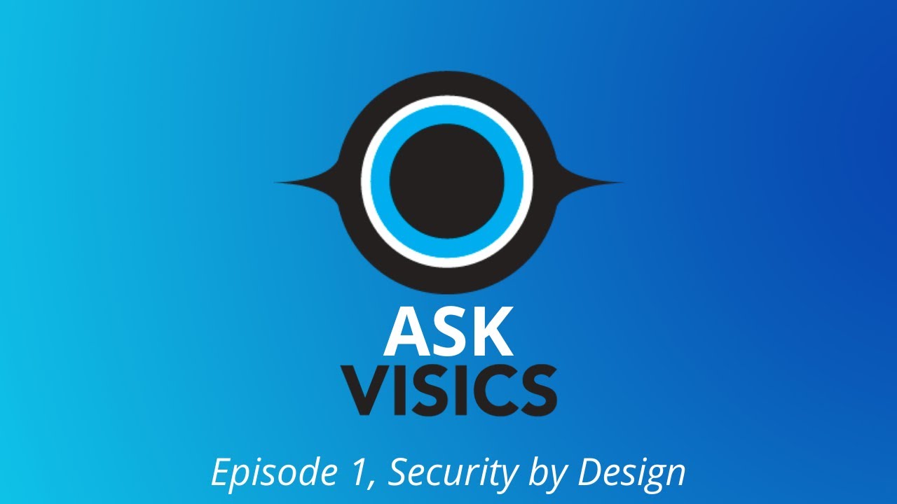 Episode 1, Security by Design
