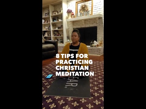 8 Tips for Practicing Christian Meditation