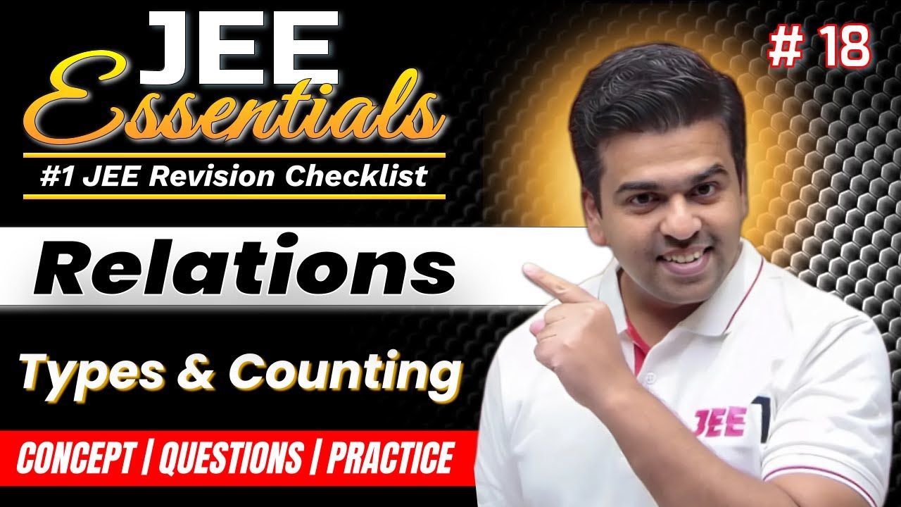JEE Essentials: Relations - Types and Counting | Concept, Questions, Practice | Revision Checklist
