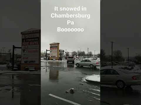 It snowed in Chambersburg Pa