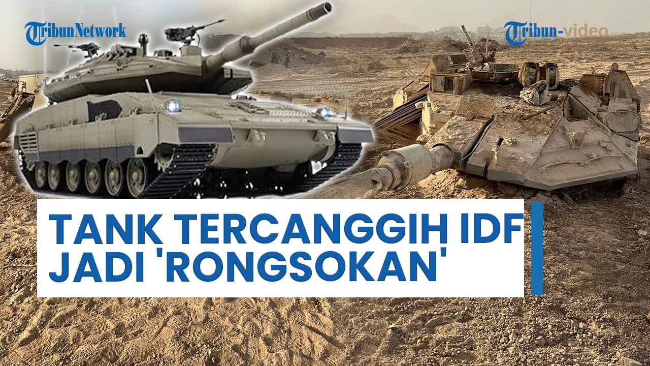 Jalur Gaza Medan Perang Sulit, Tank MBT Tercanggih Merkava-4 Jadi ...