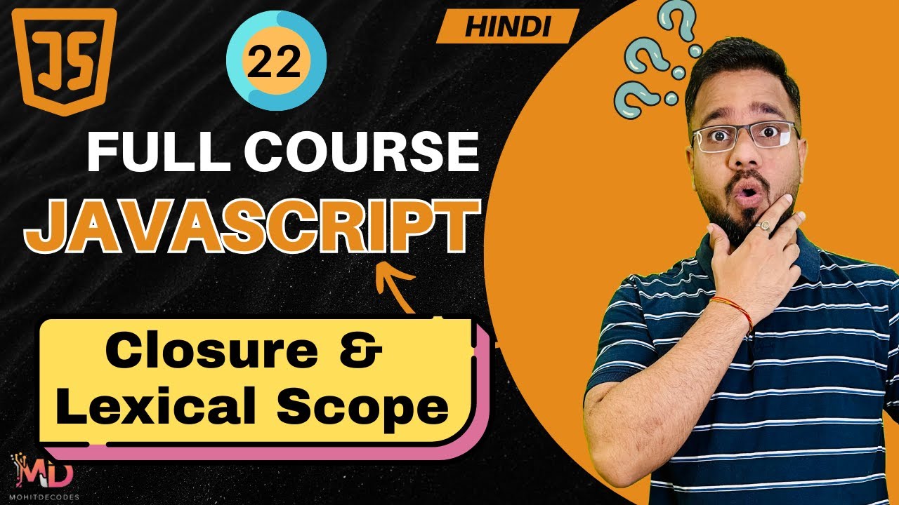 JavaScript Tutorial in Hindi #22 | Closure & Lexical Scope (2025)