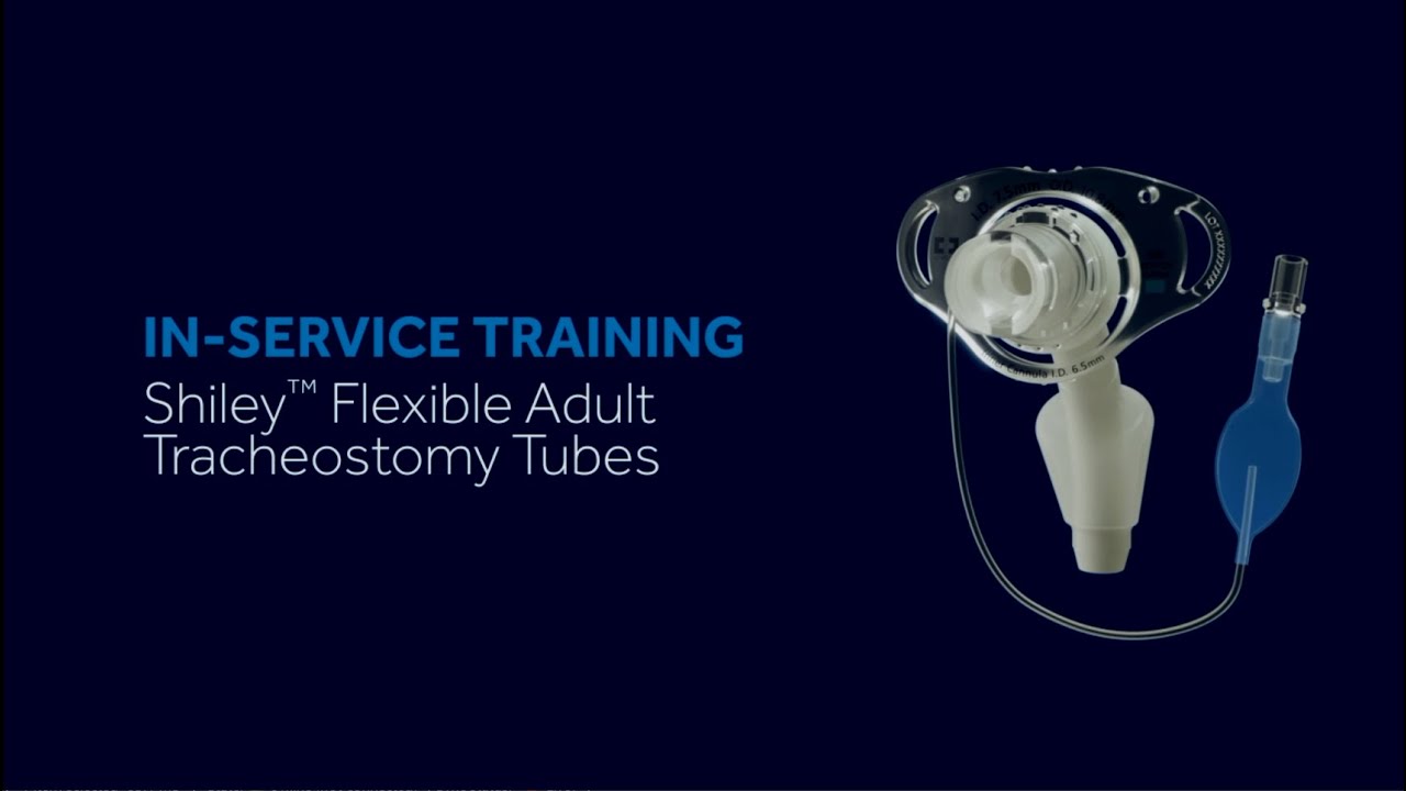 Shiley™ Flexible Tracheostomy Tubes - Training