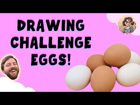 Art Challenge - Drawing Eggs!