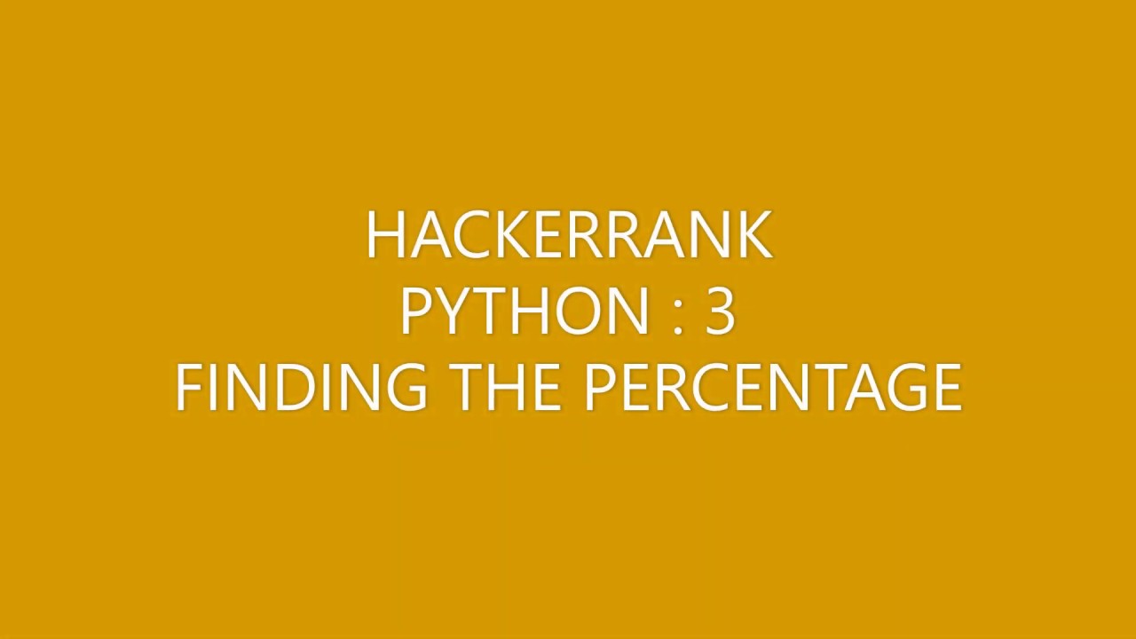 HACKERRANK(PYTHON 3)|FINDING THE PERCENTAGE