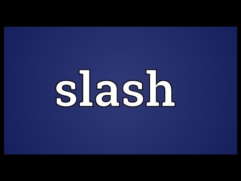 Slash Meaning