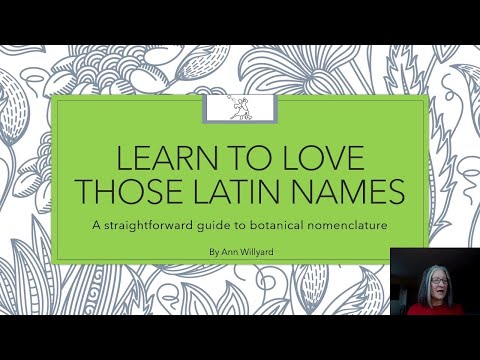 Learn to Love those Latin Names by Ann Willyard