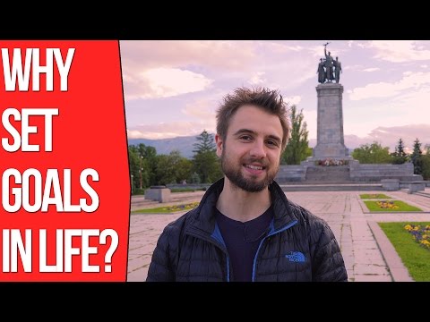 Why Set Goals In Life? Should We Even Bother?