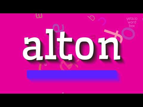 How to say "alton"! (High Quality Voices)