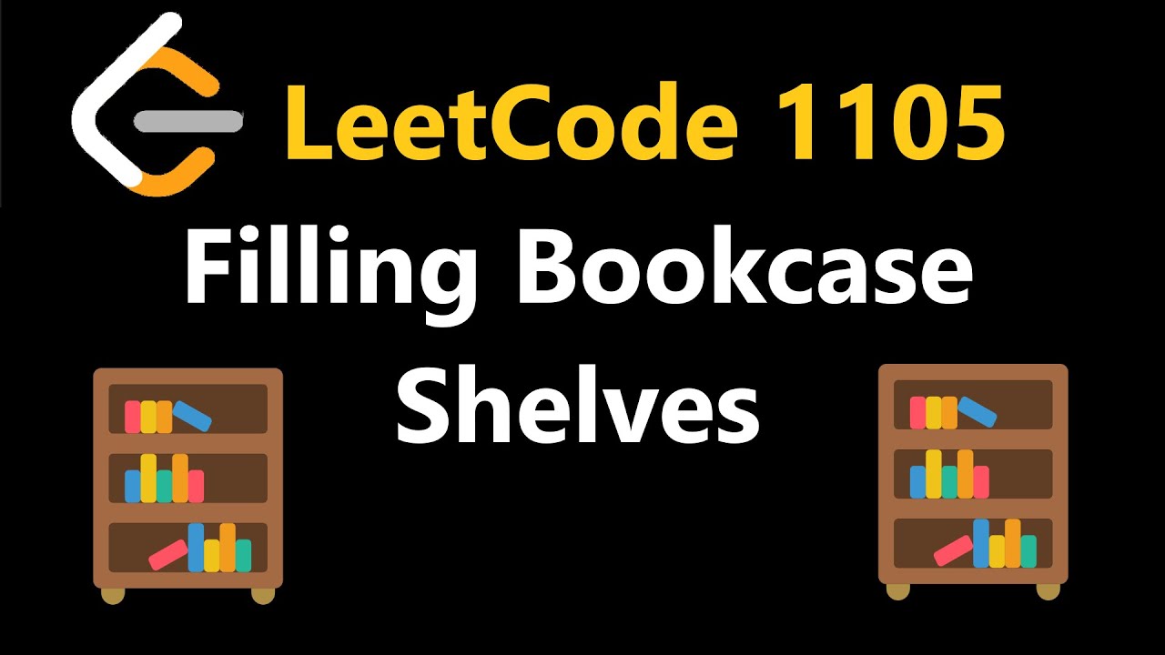 Filling Bookcase Shelves - Leetcode 1105 - Python