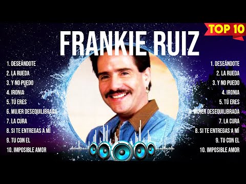 Frankie Ruiz MIX songs ~ Frankie Ruiz 2024 🌻 Frankie Ruiz Top Hits 🌻