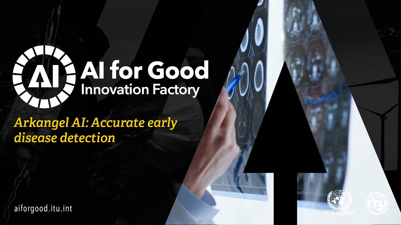 Arkangel AI: Accurate early Disease Detection | AI FOR GOOD INNOVATION FACTORY