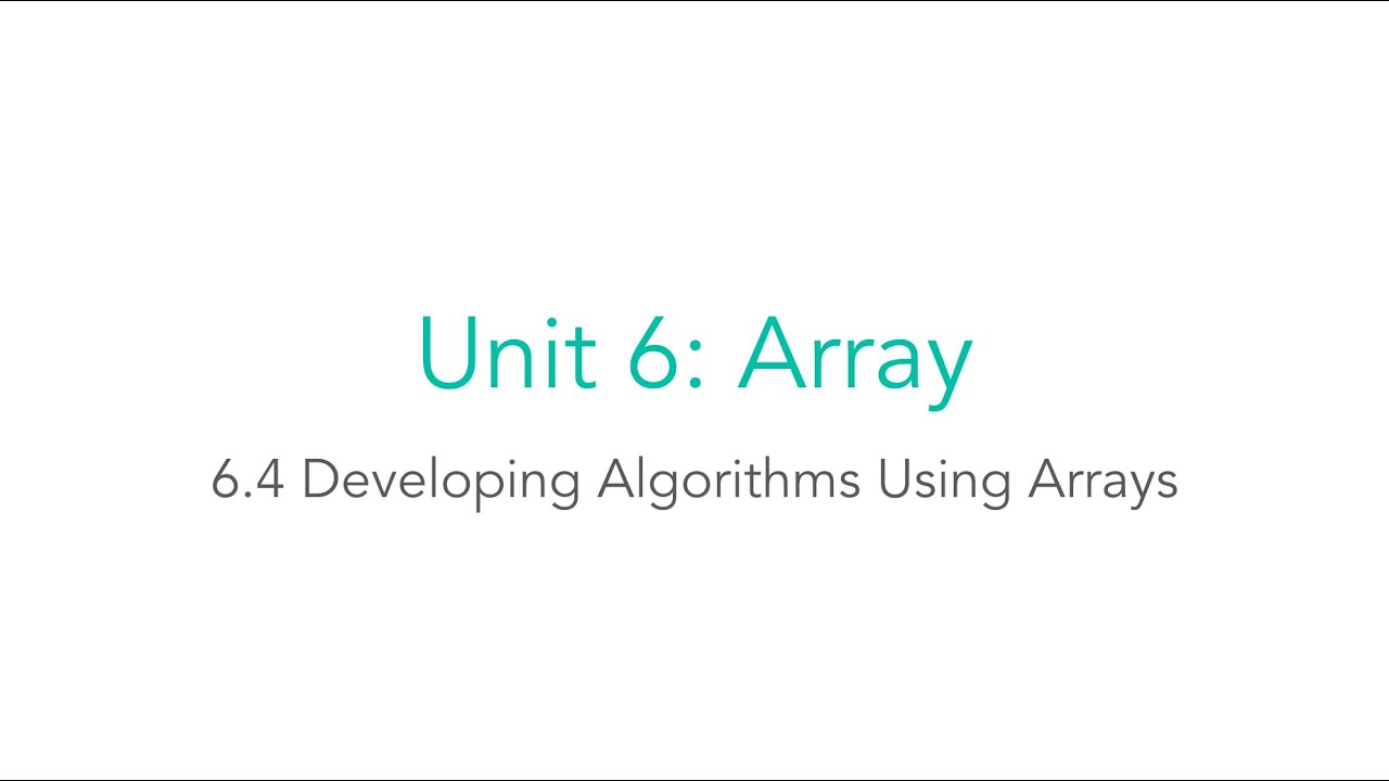 AP CSA 6.4 Developing Algorithms Using Arrays
