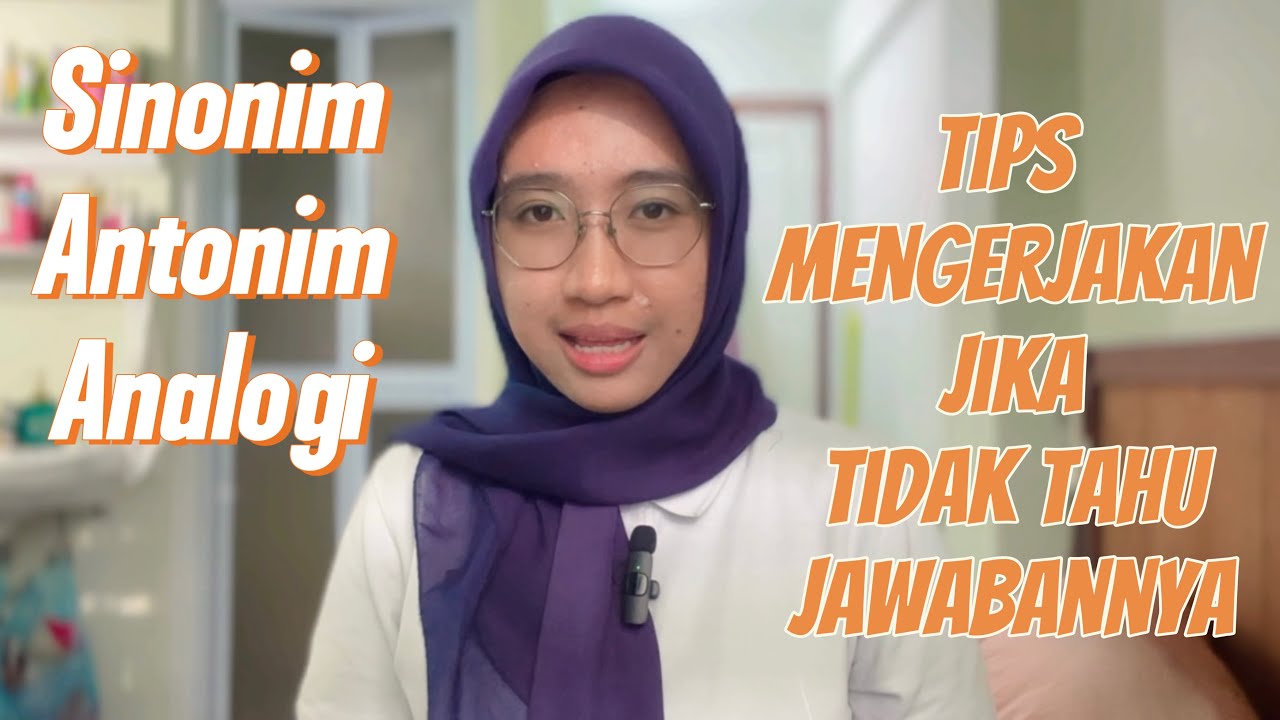 100% LULUS SINONIM, ANTONIM dan ANALOGI Tes CPNS/PSIKOTES dan CONTOH SOAL