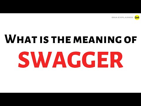 What is the meaning of swagger ? - QnA Explained