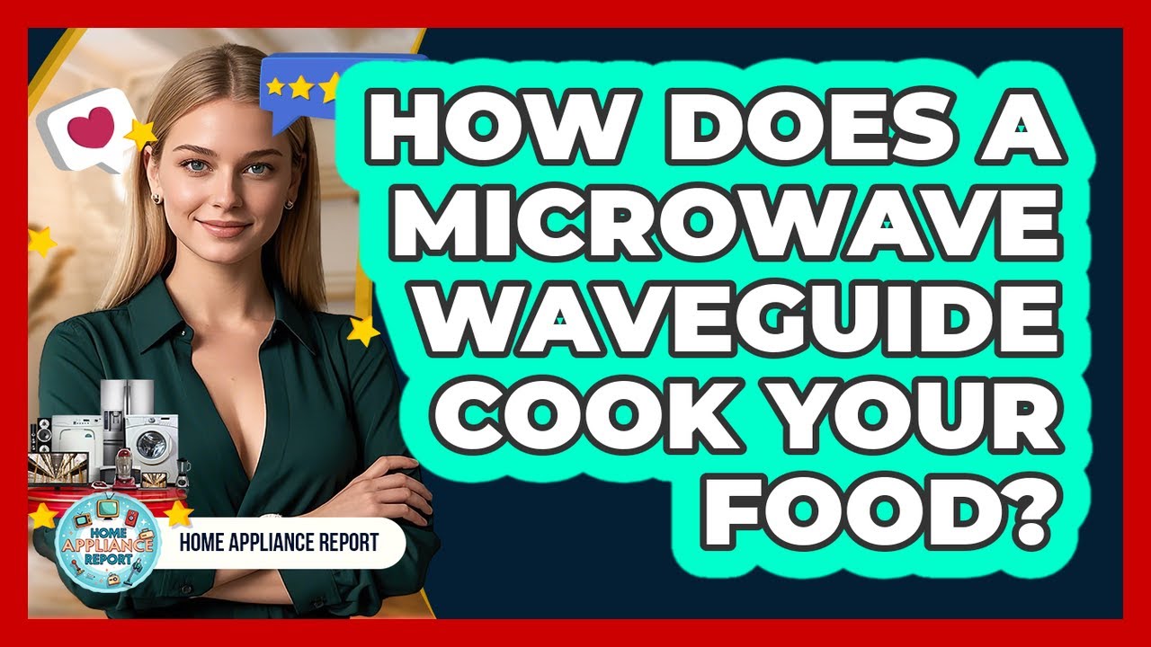 How Does A Microwave Waveguide Cook Your Food? - Home Appliance Report