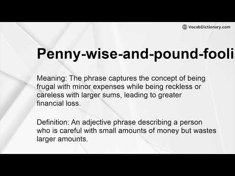 Penny-wise-and-pound-foolish Meaning