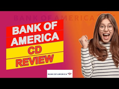 Bank Of America CD Review - Is It Worth It? (Pros & Cons Of Bank Of America CD)