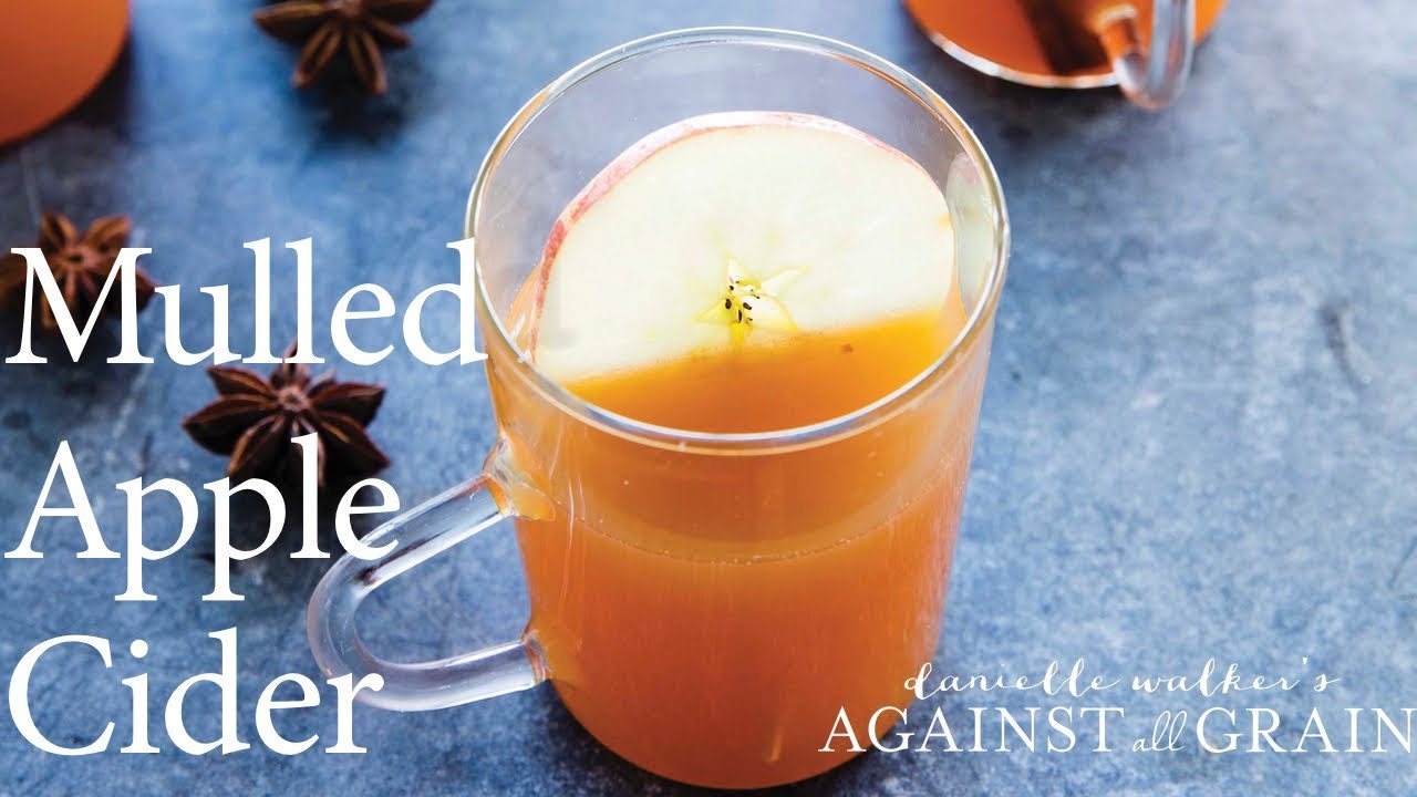 Mulled Apple Cider Recipe | Danielle Walker
